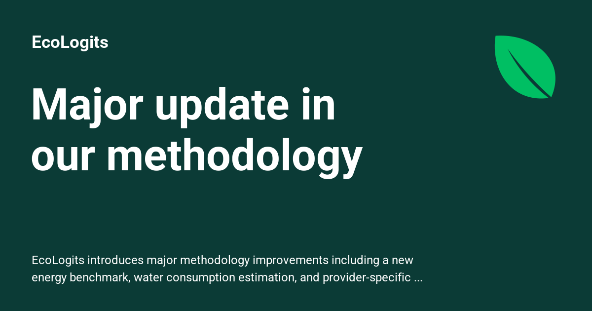 Major update in our methodology - EcoLogits