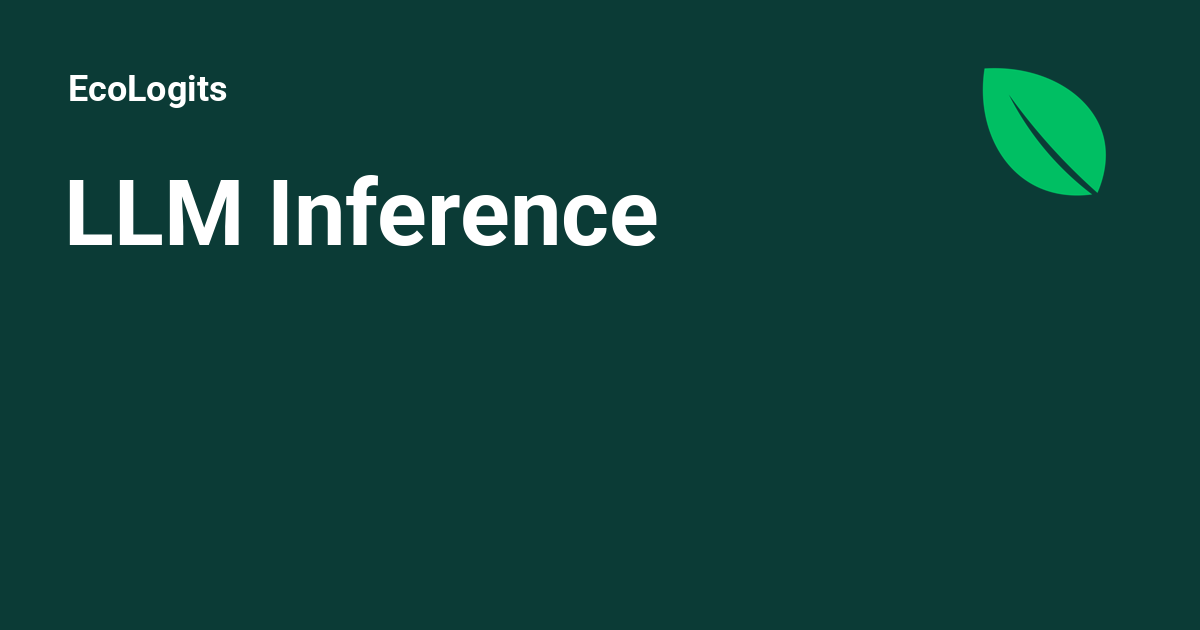 LLM Inference - EcoLogits